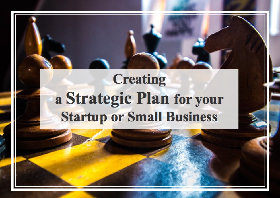 How to Create a Strategic Plan for Your Startup or Small Business ...