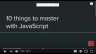10 Things To Master For JavaScript Beginners - Eloquens