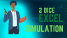 Excel Simulation: 2 Dice Roll Simulation - Eloquens