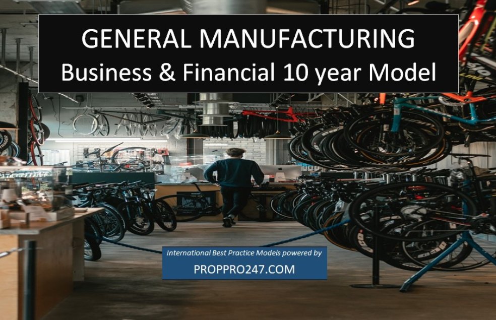 General Manufacturing - Business & Financial Model 10 years (Startup or ...