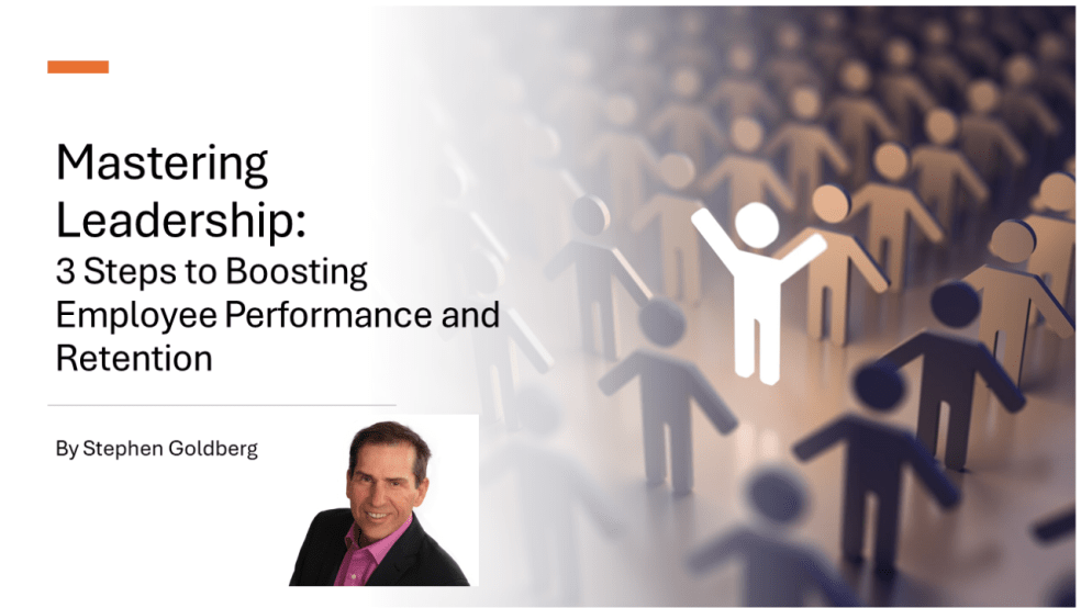 Mastering Leadership: 3 Steps to Boosting Employee Performance and ...