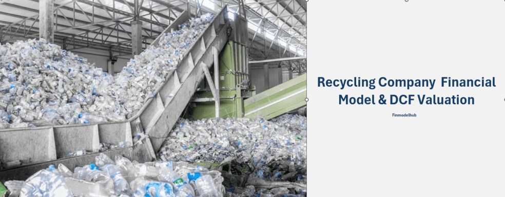 Comprehensive Recycling Company Financial Model & Valuation Template ...