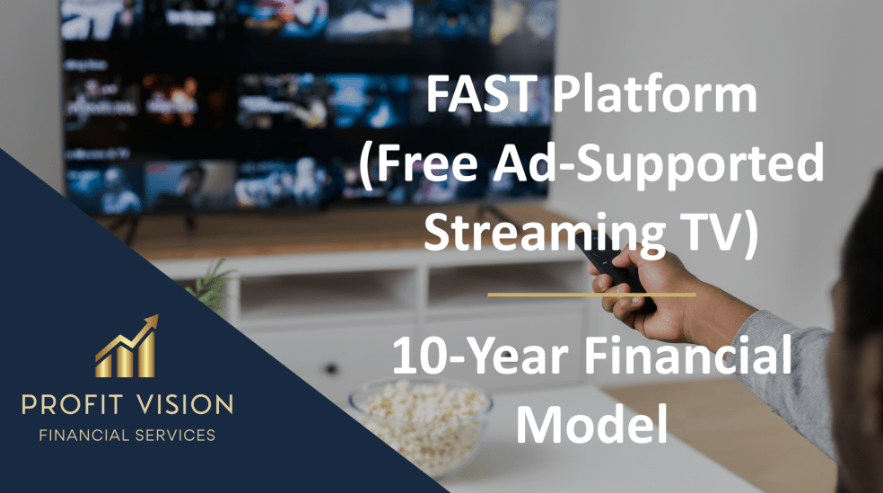 Free Ad-Supported TV (FAST) Platform – 10 Year Financial Model - Eloquens