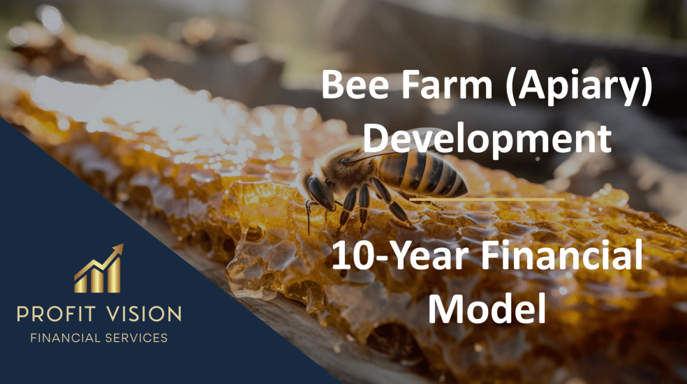 Bee Farm (Apiary) – 10 Year Financial Model - Eloquens