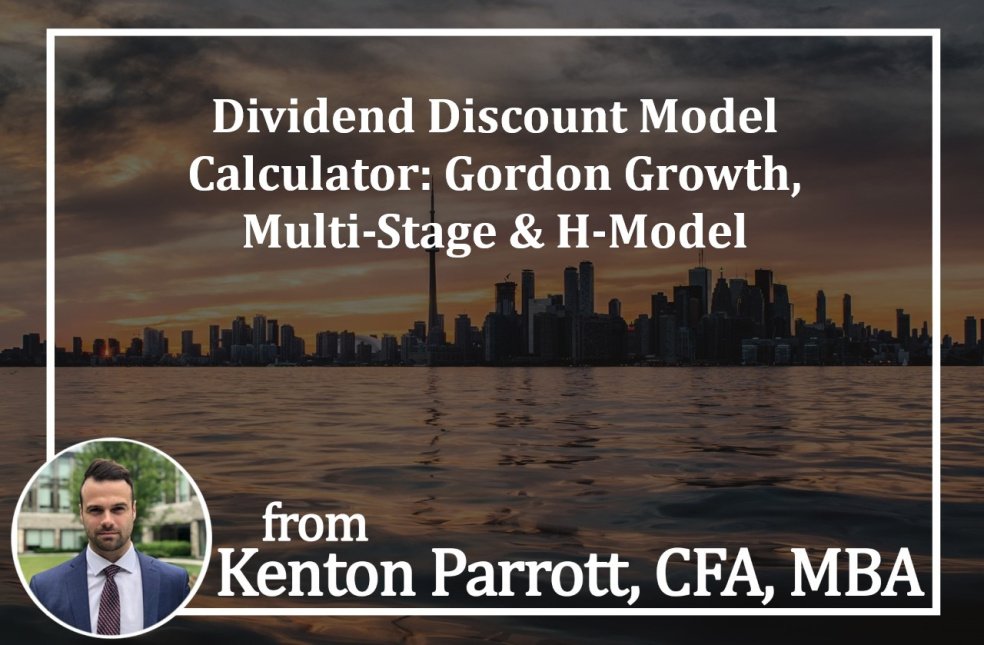 Dividend Discount Model Calculator: Gordon Growth, Multi-Stage and H ...