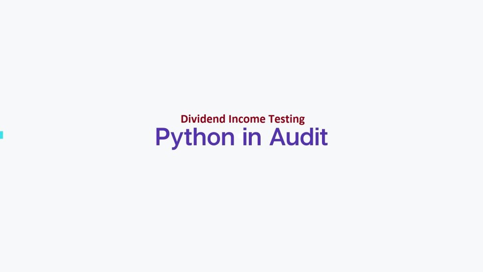 Python in Audit - Dividend Income Testing - Eloquens